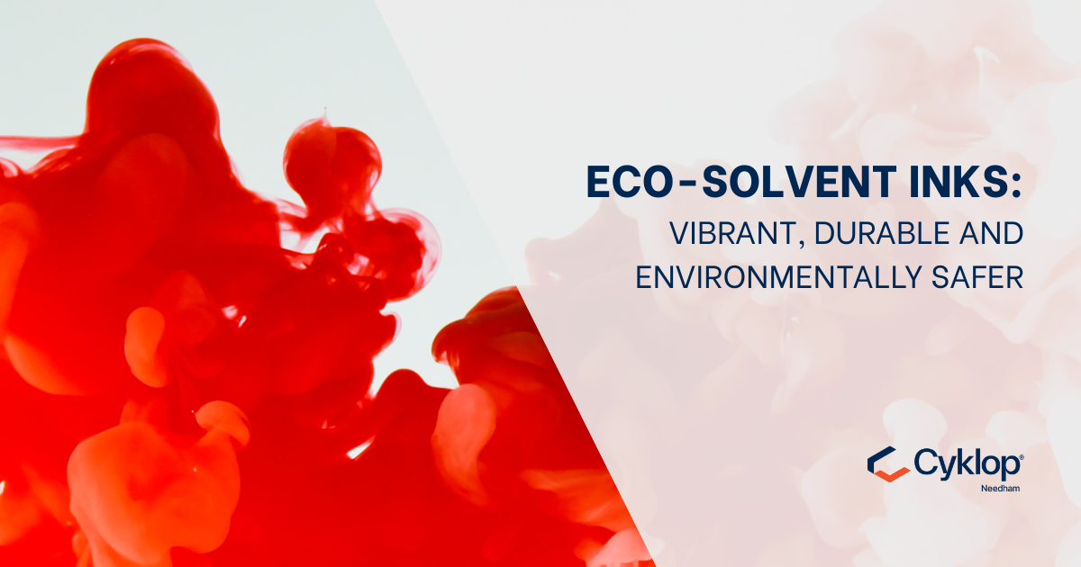 What Are Eco-Solvent Inks? How Cyklop Needham Can Help